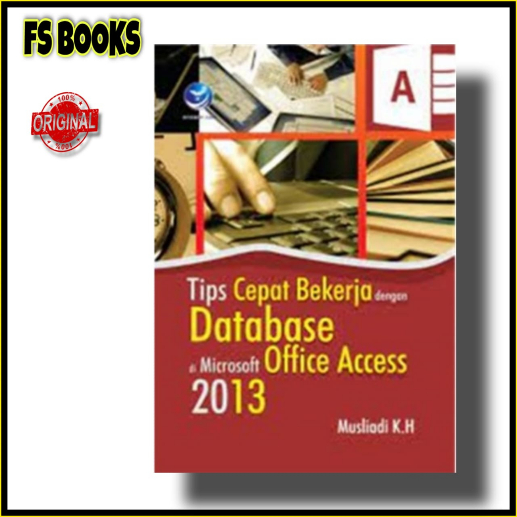 Jual Tips Cepat Bekerja Dengan Database Di Microsoft Office Access 2013 - Penerbit Andi ...