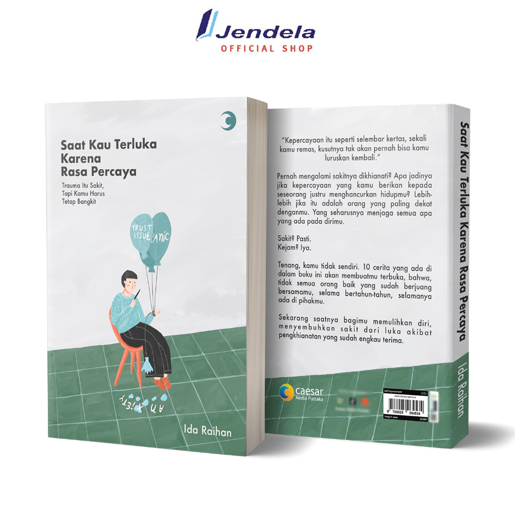 Jual Saat Kau Terluka Karena Rasa Percaya - Trauma Itu Sakit Tapi Kamu ...