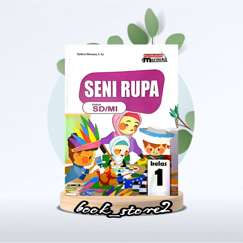 Jual BUKU SISWA SENI RUPA KELAS 1 KURIKULUM PENGGERAK-MERDEKA SD/MI (PENERBIT: WAHANA KARYA JAYA ...
