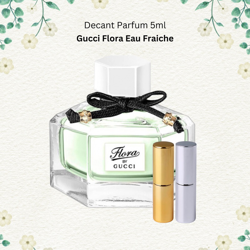 Jual GUCCI FLORA EAU FRAICHE - original 5ml ( decant ) ORIGINAL PERFUME ...