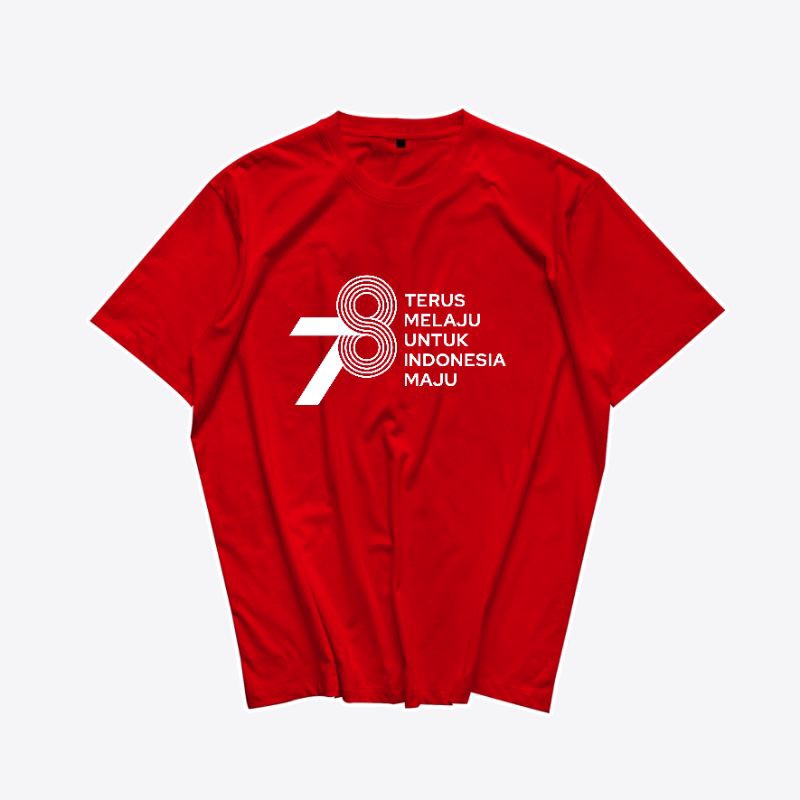 Jual Kaos HUT RI Republik Indonesia ke-78 Terus Melaju Untuk Indonesia Maju - Kaos Kemerdekaan ...