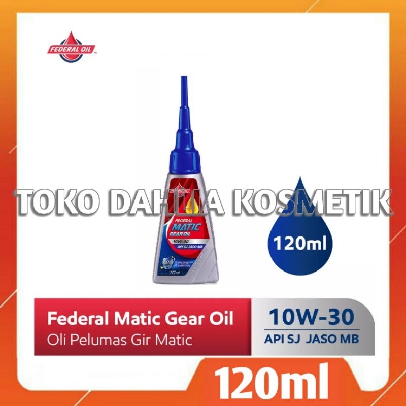 Jual Federal Matic Gear Oil 10W-30 120ml Oli Pelumas Gir Matic Motor ...