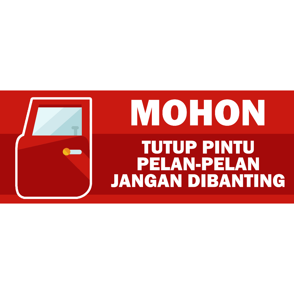 Jual Sticker Vinyl Mohon Tutup Pintu Mobil Pelan Jangan Dibanting ...