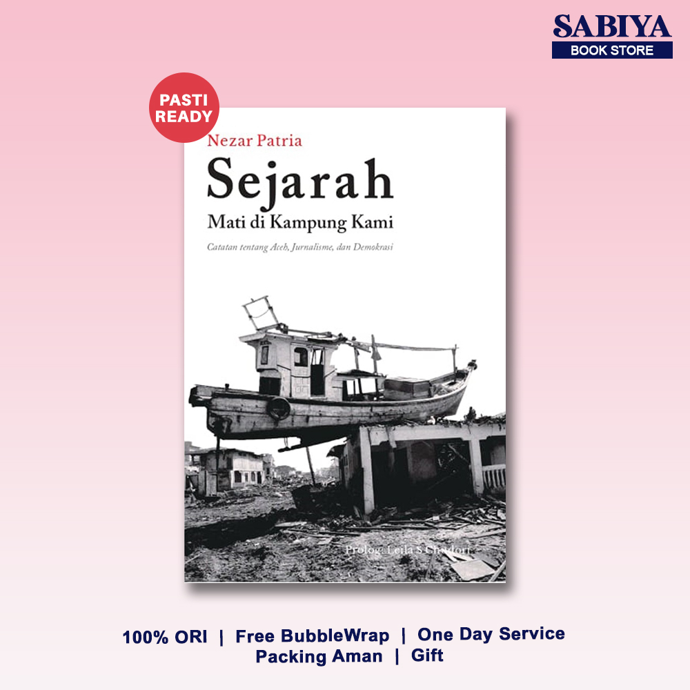 Jual Nezar Patria - Sejarah Mati Di Kampung Kami - Tanda Baca | Shopee Indonesia