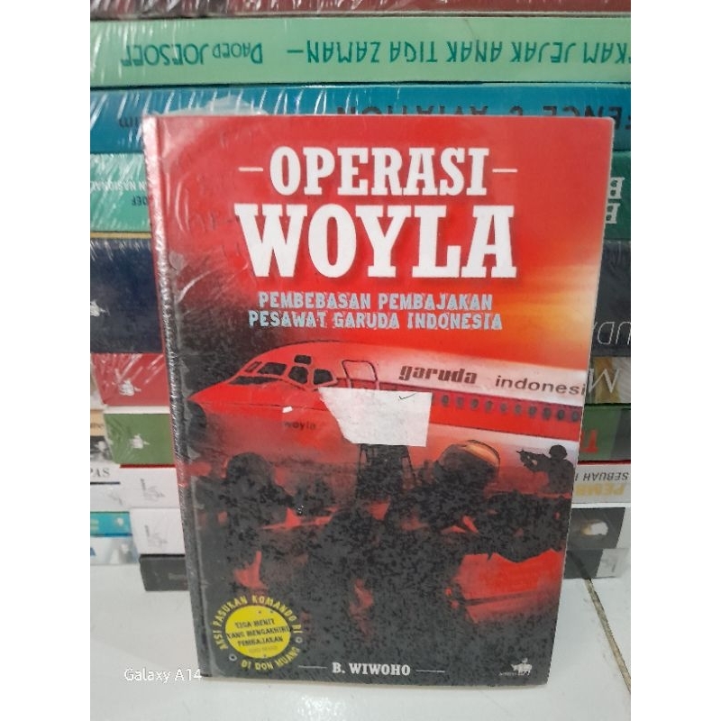 Jual BUKU OPERASI WOYLA PEMBEBASAN PEMBAJAKAN PESAWAT GARUDA INDONESIA ...