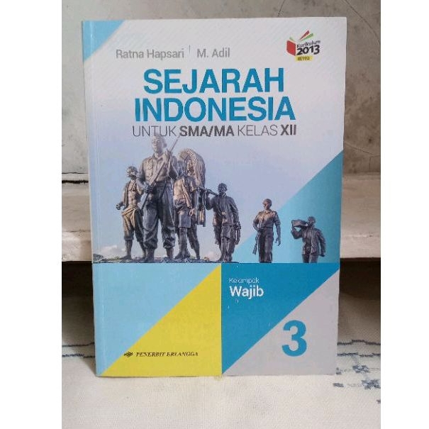 Jual Buku Sejarah Indonesia Erlangga SMA kelas 12 XII 3 Kurikulum 2013 revisi | Shopee Indonesia