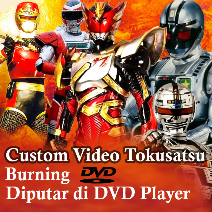 Jual DVD Custom Burn Video Tokusatsu Play DVD Player (bisa diputar di ...
