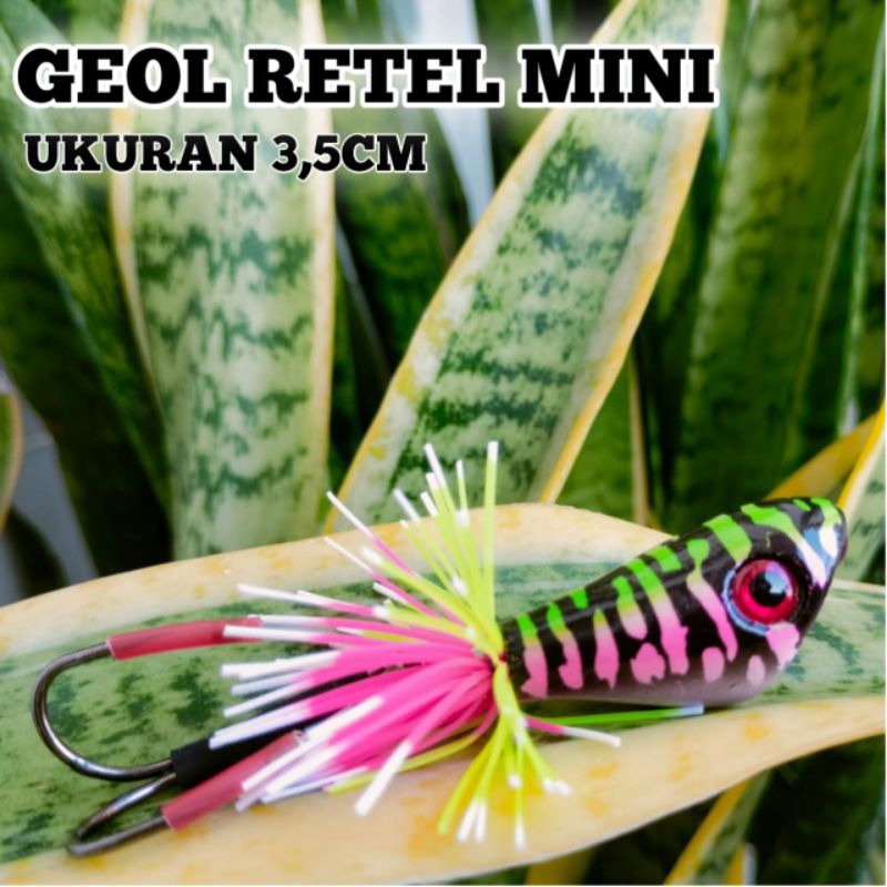 Jual GEOL RETEL MINI 3,5CM R FISHING | UMPAN CASTING GABUS DAN TOMAN ...