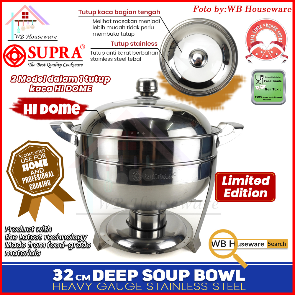 Jual SUPRA Deep Soup Bowl 32cm tutup kaca stainless HI-DOME / panci Prasmanan Bulat / food ...