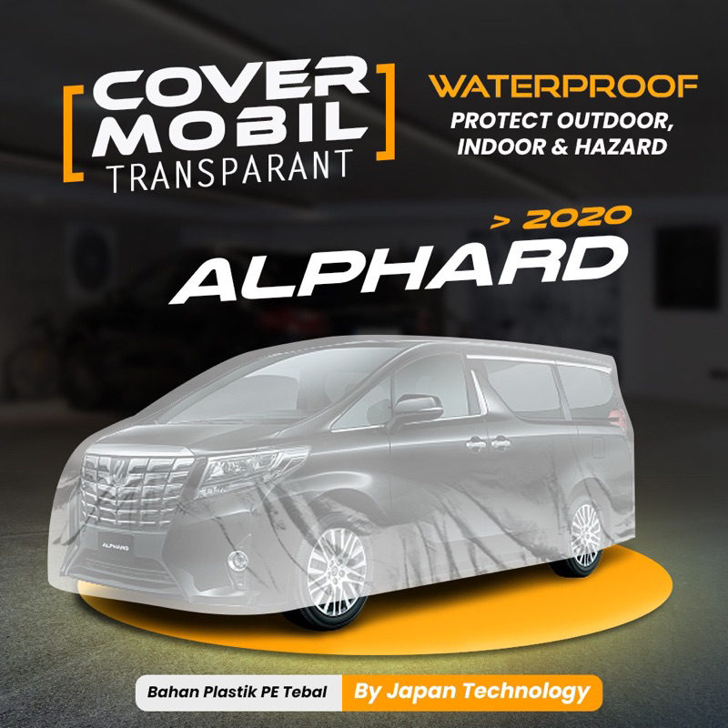 Jual COVER MOBIL ALPHARD VELLFIRE TRANSPARAN TEBAL 75 MICRON WATERPROOF ...