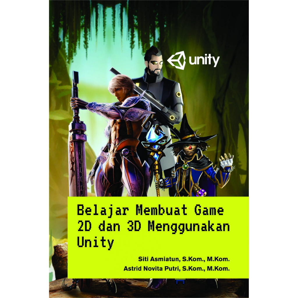 Jual Buku Belajar Membuat Game 2D dan 3D Menggunakan Unity | Shopee ...
