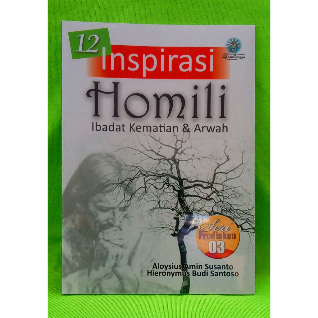 Jual Buku 12 Inspirasi Homili Ibadat Kematian & Arwah - Seri Prodiakon ...