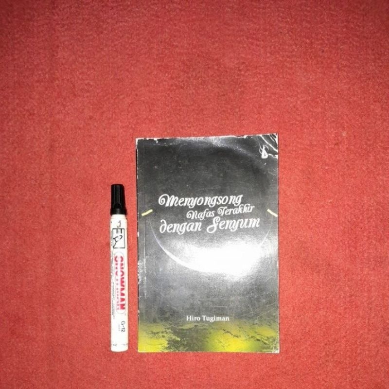 Jual Buku Menyongsong Nafas Terakhir Dengan Senyum Hiro Tugiman ...