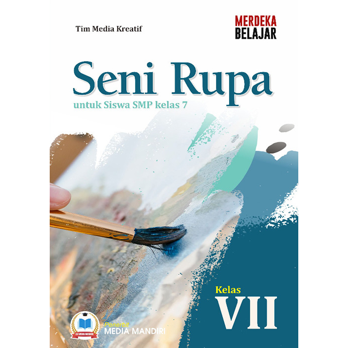 Jual Buku Siswa Seni Rupa SMP/MTS Kelas 7 Kurikulum Merdeka Kurmer - Media Mandiri | Shopee ...