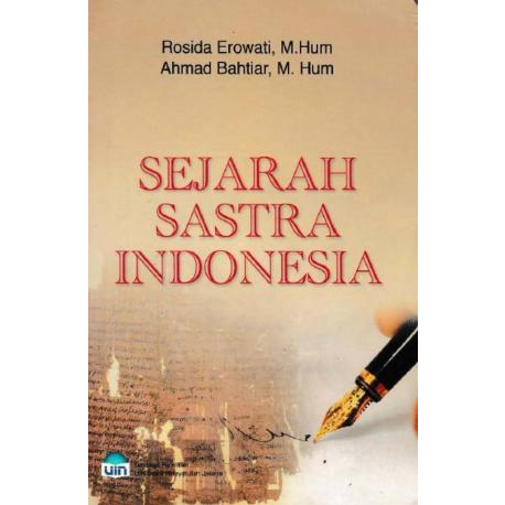 Jual Sejarah Sastra Indonesia Rosida Erowati, M.Hum. dan Ahmad Bahtiar, M.Hum. | Shopee Indonesia