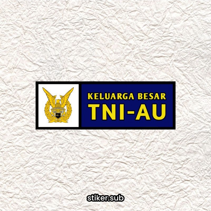 Jual Stiker|sticker KELUARGA BESAR TNI-AU | Shopee Indonesia