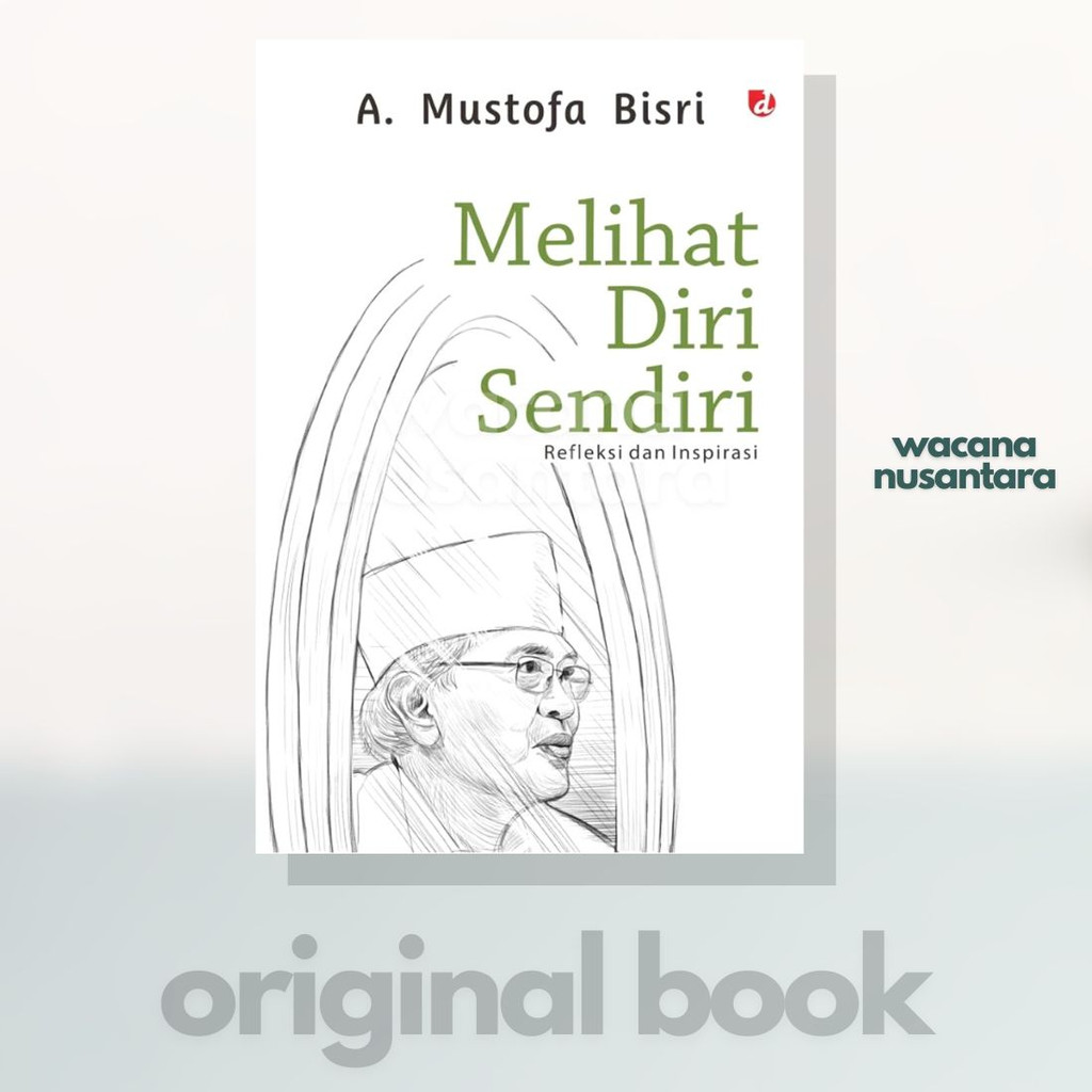 Jual Buku Melihat Diri Sendiri: Refleksi dan Inspirasi - A. Mustofa ...