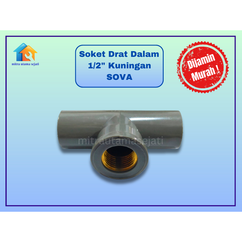 Jual SOCKET DRAT DALAM SDD 1/2 INCH KUNINGAN SOVA FITTING PIPA PVC ...