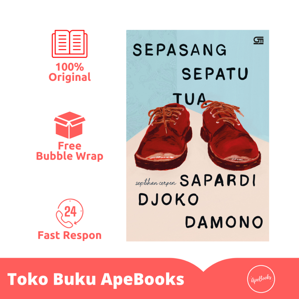 Jual Buku Sepasang Sepatu Tua Sepilihan Cerpen - Sapardi Djoko Damono ...