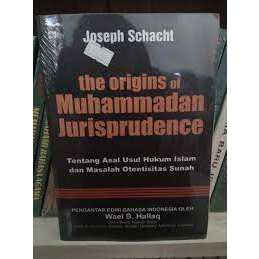 Jual The Origins of Muhammadan Jurisprudence tentang asal usul hukum ...