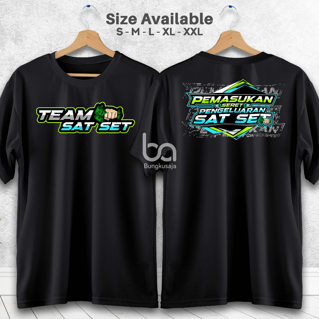 Jual Kaos Team Sat Set Pemasukan Seret Pengeluaran Sat Set Baju Distro ...