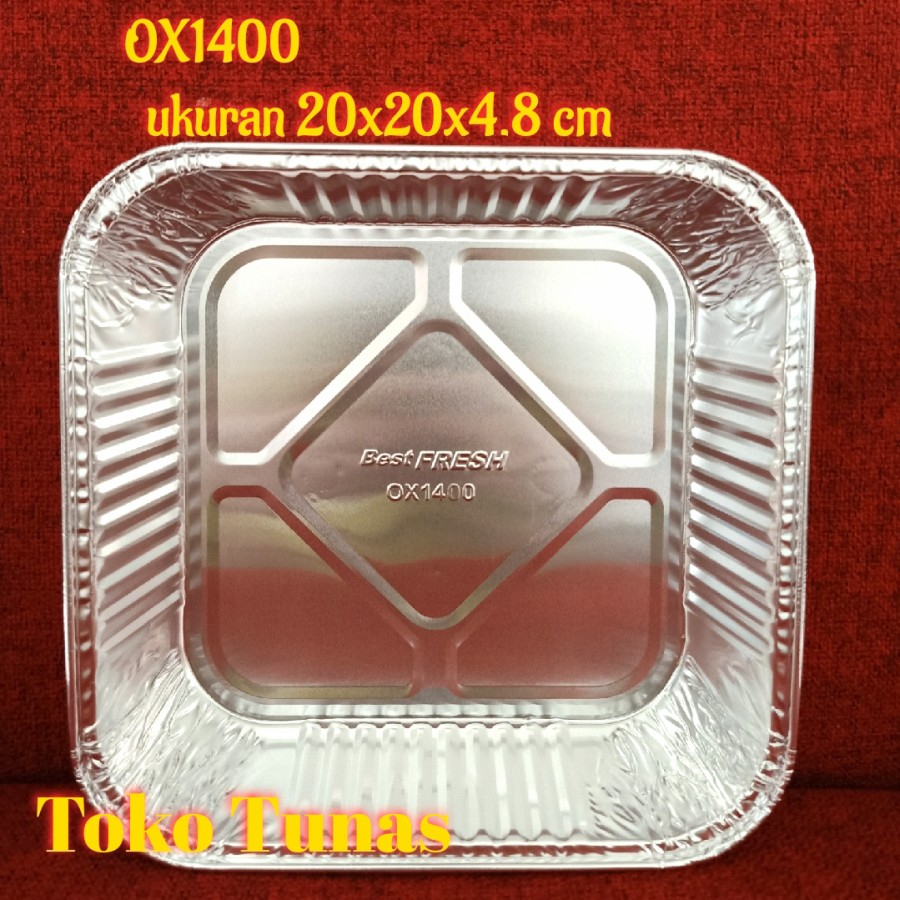 Jual Tray/Loyang Alumunium Foil tipe OX1400 OX 1400 Best Fresh ukuran 20x20 cm (Tanpa TUTUP ...