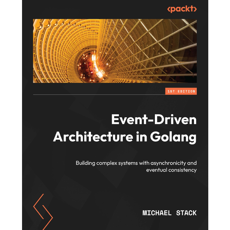 Jual Event-Driven Architecture in Golang: Building complex systems with asynchronicity and ...