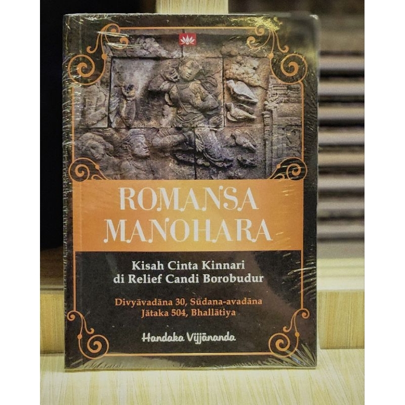 Jual ROMANSA MANOHARA (Kisah Cinta Kinnari di Relief Candi Borobudur ...