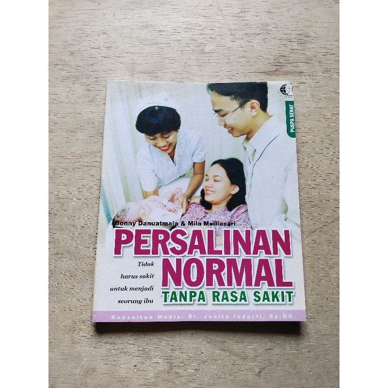 Jual Buku Kesehatan - Kehamilan PERSALINAN NORMAL tanpa Rasa Sakit ...