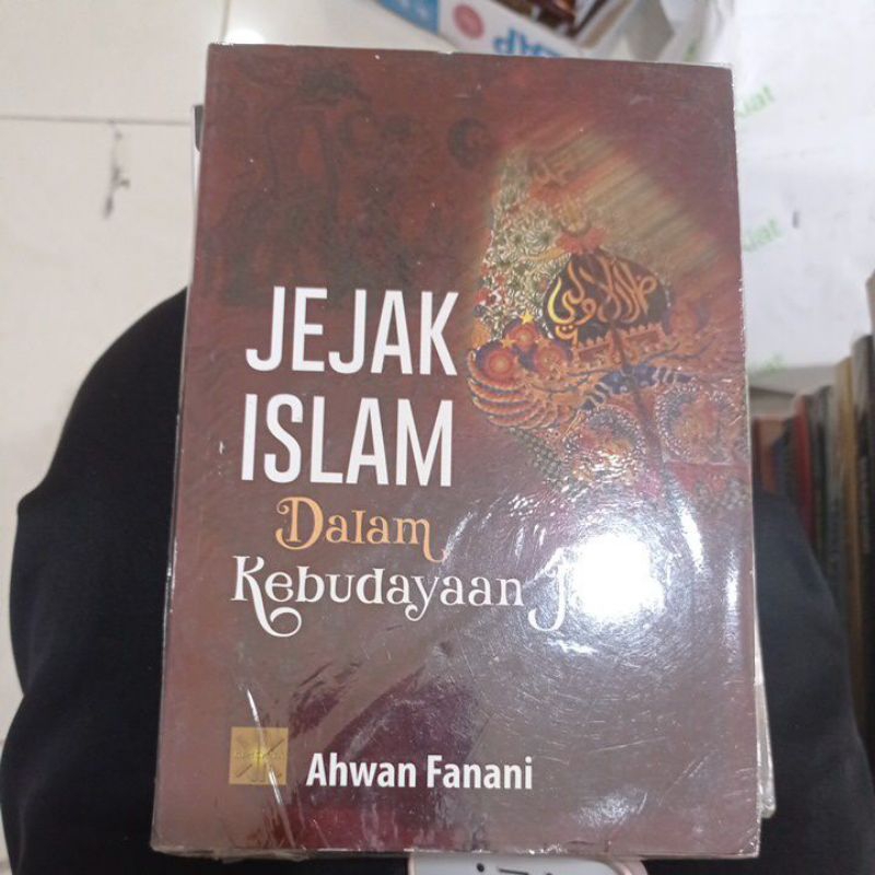 Jual "ORI BEKAS" JEJAK ISLAM DALAM KEBUDAYAAN JAWA - AHWAN FANANI ...