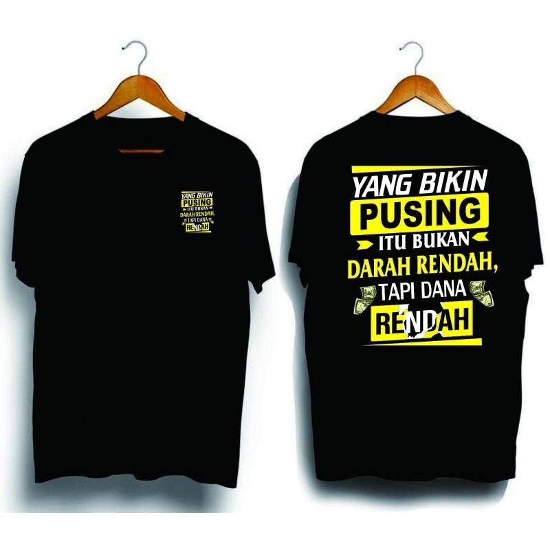 Jual Kaos yang bikin Pusing Bukan Darah Rendah Tapi Dana Rendah Katun ...