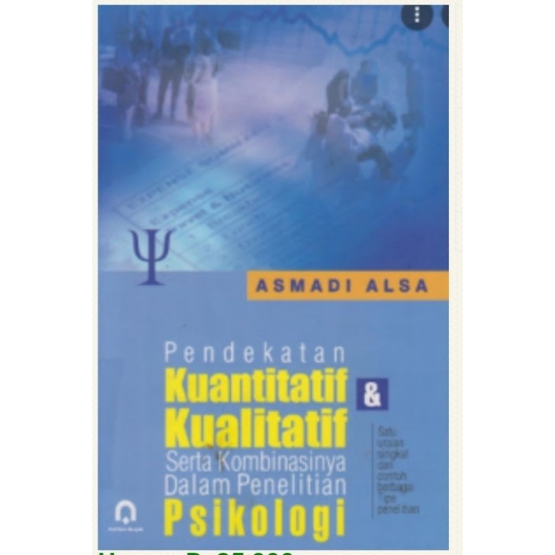 Jual buku pendekatan kuantitatif dan kualitatif serta kombinasinya dalam penelitian psikologi ...