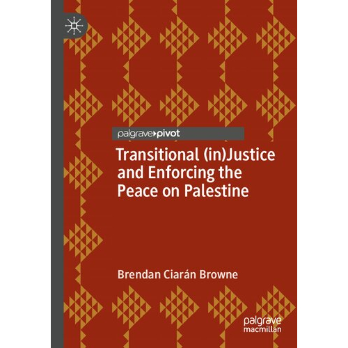 Jual Buku Cetak Transitional (in)Justice and Enforcing the Peace on ...