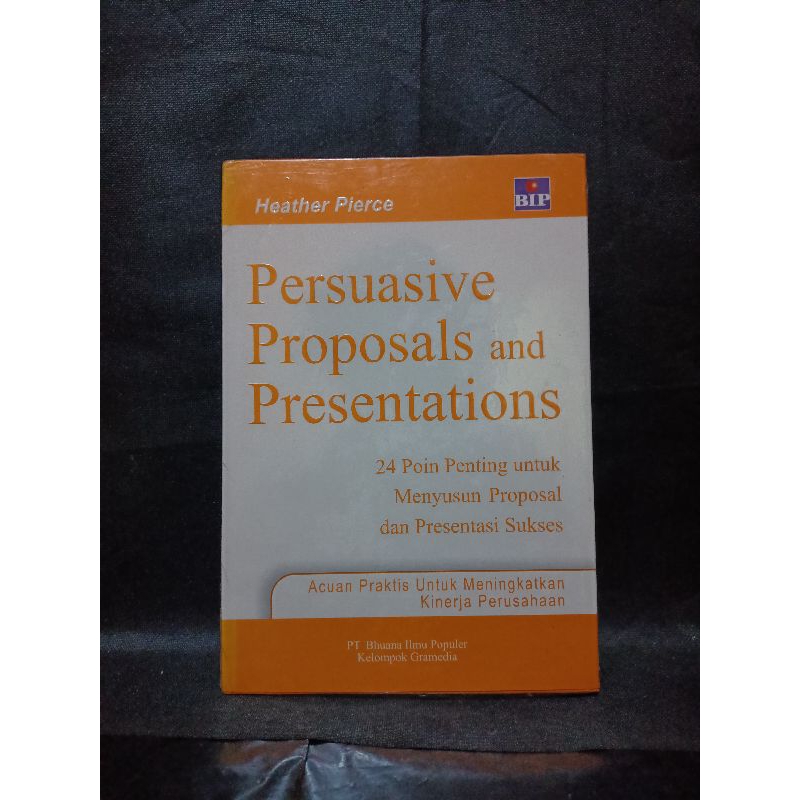 Jual BUKU ORIGINAL PERSUASIVE PROPOSAL AND PRESENTATIONS-HEATHER PIERCE ...