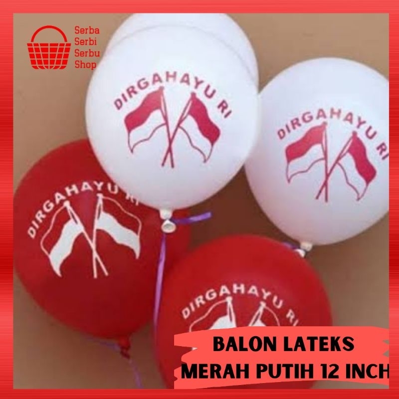 Jual BALON LATEKS LATEX MERAH PUTIH (10 PCS) DIRGAHAYU INDONESIA HUT RI ...