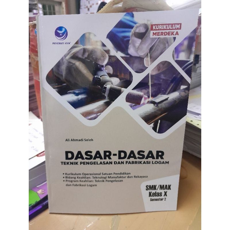 Jual Dasar-Dasar Teknik Pengelasan dan Fabrikasi Logam SMK/MAK Kelas X Semester 2 | Shopee Indonesia