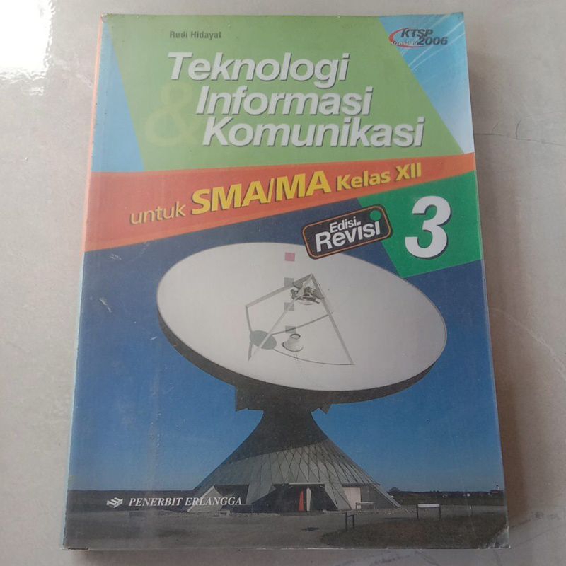 Jual Teknologi Informasi Komunikasi/TIK Untuk SMA/MA Kelas 12/XII KTSP 2006 Edisi Revisi ...