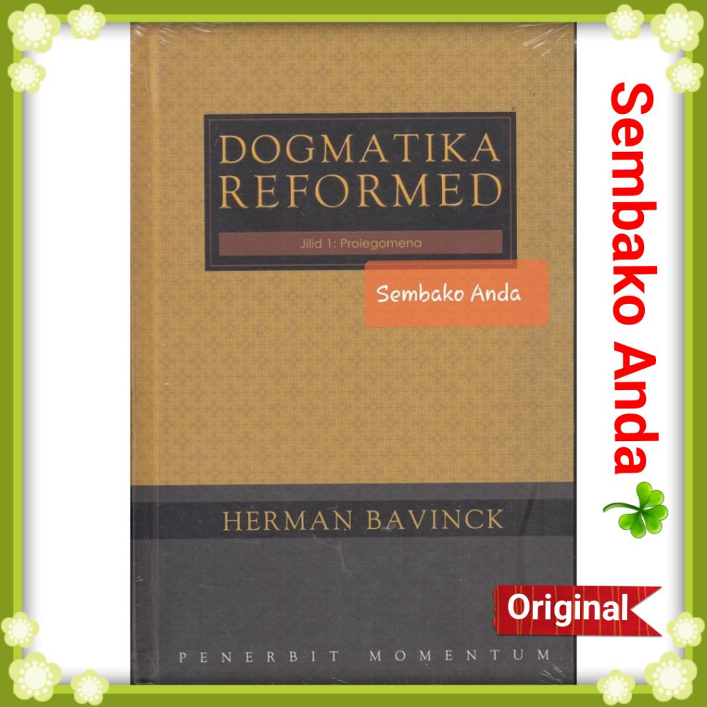 Jual Dogmatika Reformed Jilid 1. Prolegomena. Herman Bavinck. Reformed ...