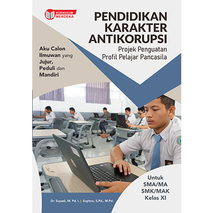 Jual Pendidikan Karakter Antikorupsi - Projek Penguatan Profil Pelajar Pancasila untuk SMA/MA ...