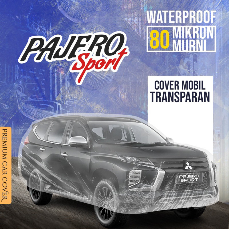 Jual COVER MOBIL TRANSPARAN TEBAL 80 MIKRON FORTUNER/PAJERO SPORT DAKAR ...