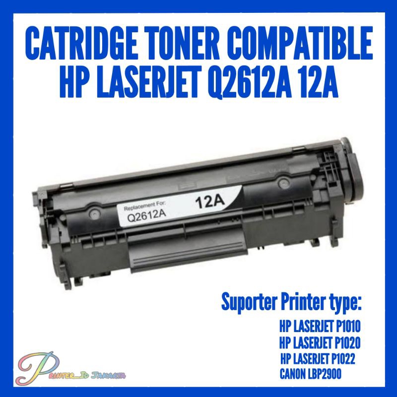 Jual Toner Compatible HP Q2612A 12A Hp LaserJet P1020 P1010 P1022 P1015 | Shopee Indonesia