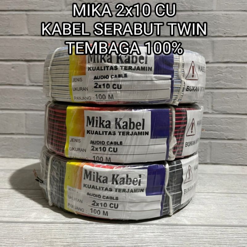 Jual HARGA 1ROLL MIKA KABEL TEMBAGA 2X10 CU TWIN ROUND 100M FULL TEMBAGA MURNI KABEL ISI 2 ...
