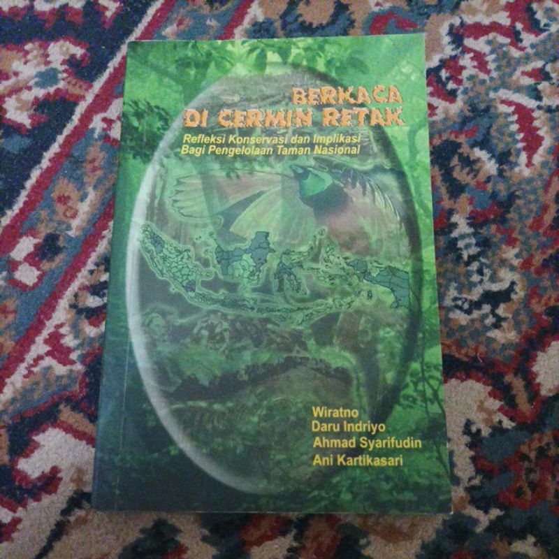Jual Buku Kehutanan : Berkaca di Cermin Retak - Refleksi Konservasi dan ...