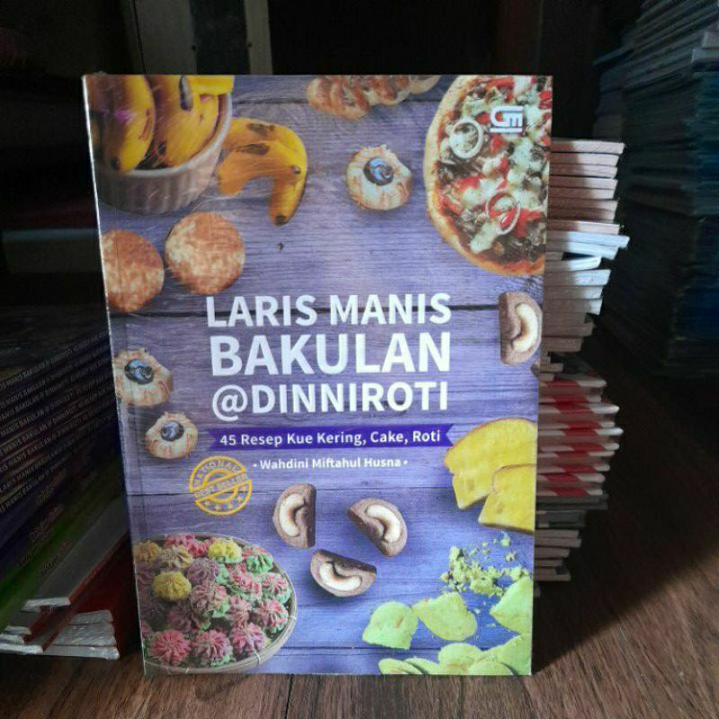 Jual LARIS MANIS BAKULAN @DINNIROTI 45 RESEP KUE KERING,CAKE,ROTI BUKU ...
