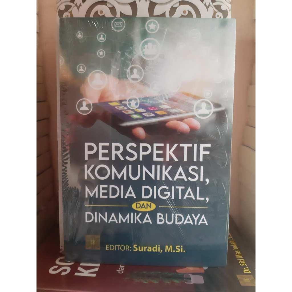 Jual Perspektif Komunikasi Media Digital dan Dinamika Budaya - Suradi # ...
