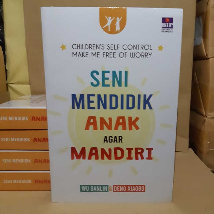 Jual Buku Seni Mendidik Anak Agar Mandiri -Wu Ganlin dan Deng Xiaobo ...