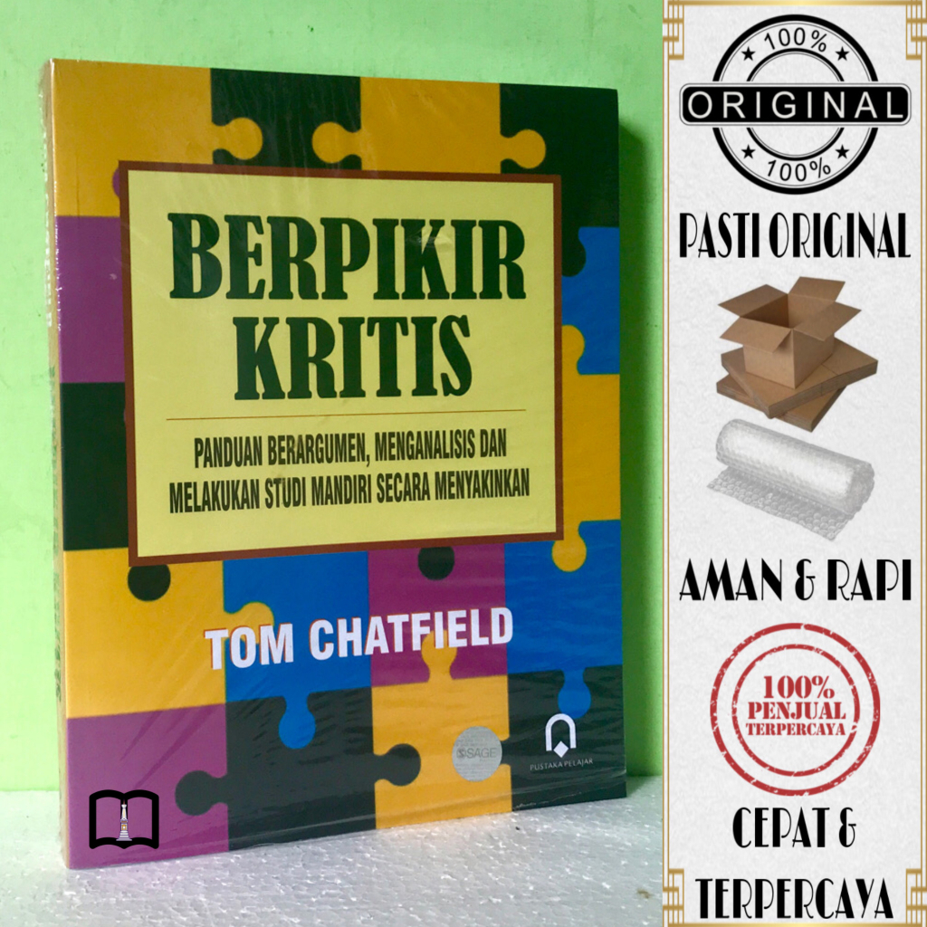 Jual Buku Berpikir Kritis - Panduan Berargumen, Menganalisis Dan Melakukan Studi Mandiri Secara ...
