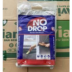 Jual NO DROP MORTAR 5 KG ACIAN SEMEN WATERPROOFING PELAPIS ANTI BOCOR ...
