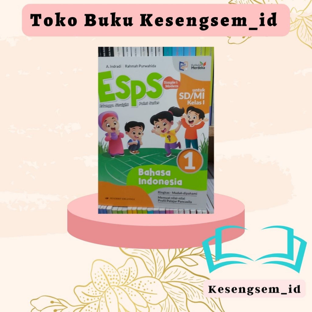 Jual Buku ESPS Bahasa Indonesia Kelas 1, 2, 3, 4, 5, 6 SD/MI Kurikulum Merdeka - Erlangga ...