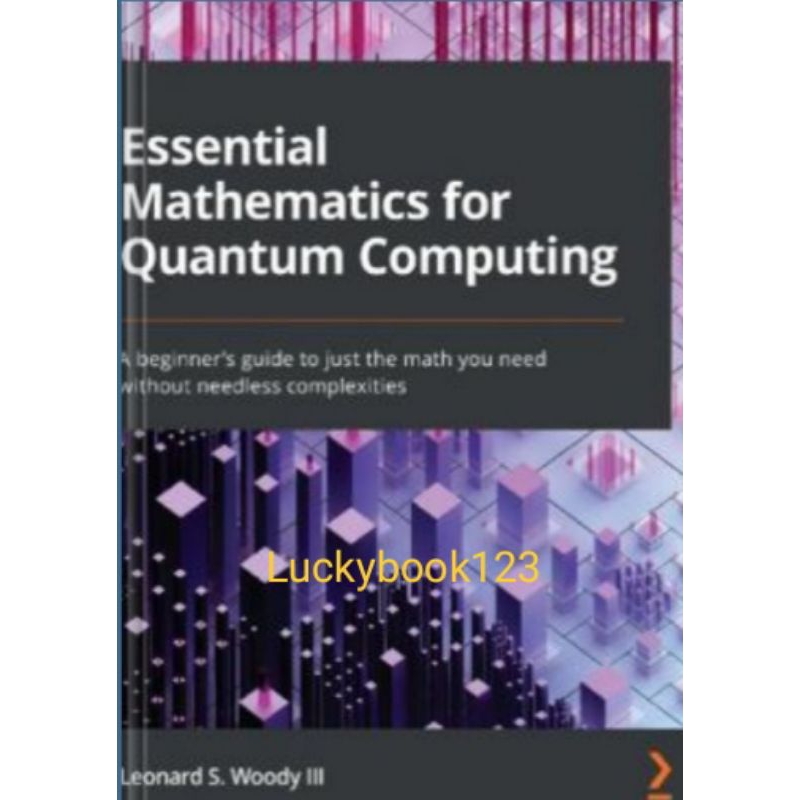 Jual Buku Essentials Mathematics for Quantum Computing by Leonard | Shopee Indonesia